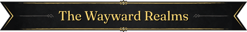 Reserve The Wayward Realms Early Access – TheWaywardRealms
